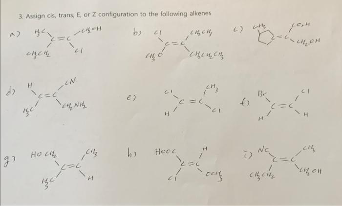Solved Assign cis, trans, E or Z configuration to the | Chegg.com