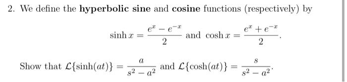 Solved 2. We define the hyperbolic sine and cosine functions | Chegg.com