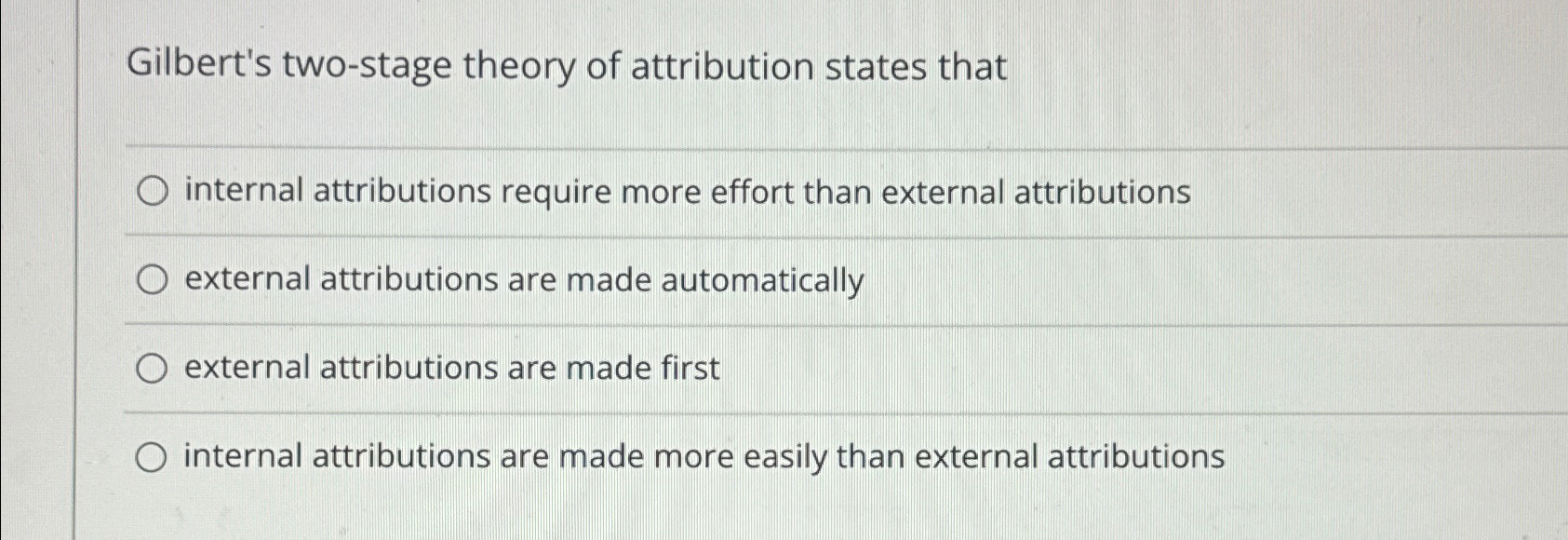 Solved Gilbert's two-stage theory of attribution states | Chegg.com