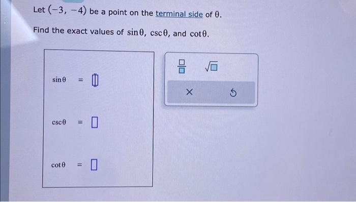 Solved Let (-3,-4) be a point on the terminal side of 0. | Chegg.com