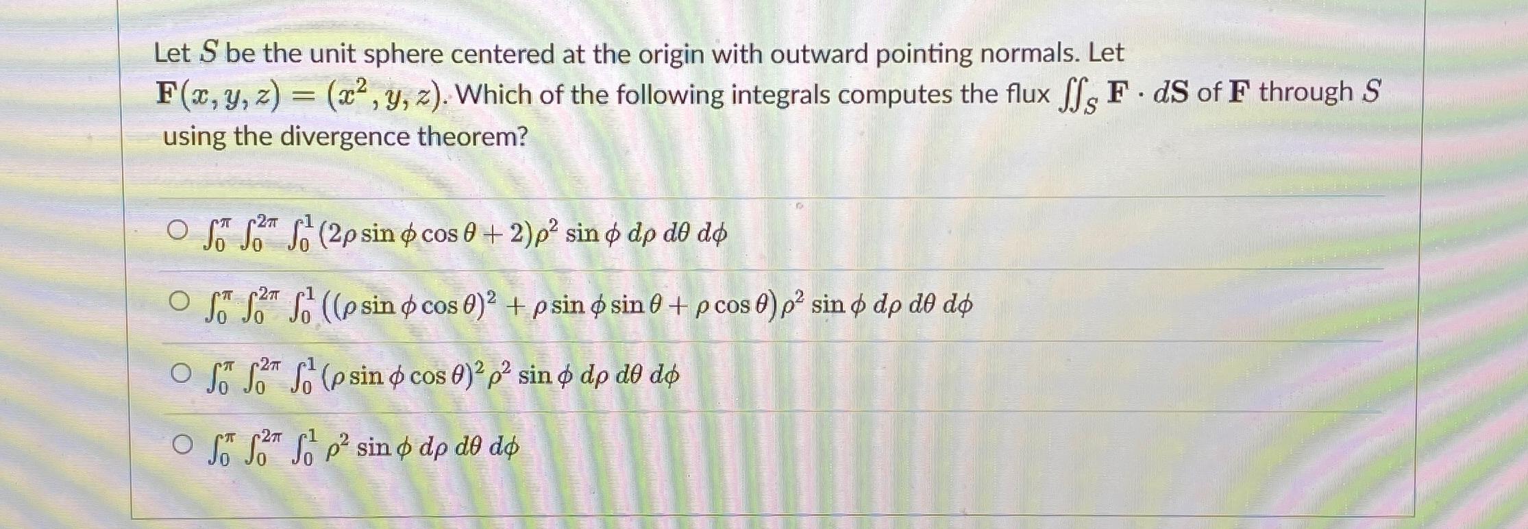 Solved Let S ﻿be the unit sphere centered at the origin with | Chegg.com