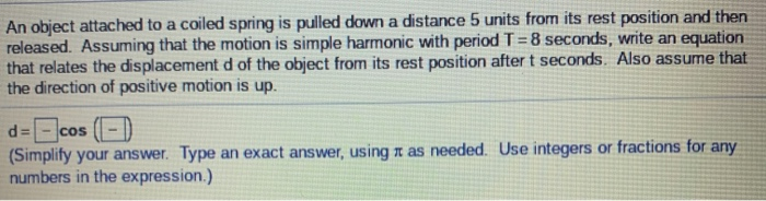 Solved An object attached to a coiled spring is pulled down | Chegg.com