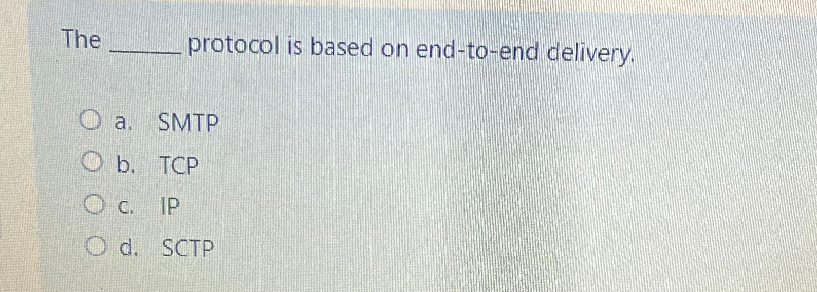 Solved The protocol is based on end-to-end delivery.a. | Chegg.com