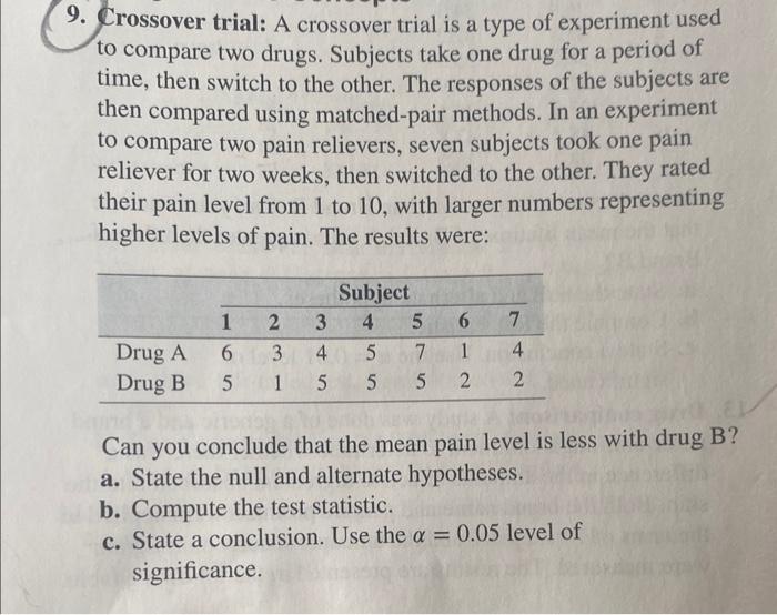 Solved 9. Crossover trial: A crossover trial is a type of | Chegg.com