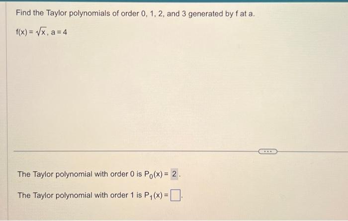 Solved Find the Taylor polynomials of order 0,1,2, and 3 | Chegg.com