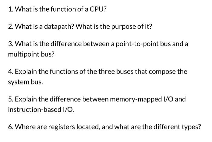 Solved 1. What is the function of a CPU? 2. What is a | Chegg.com