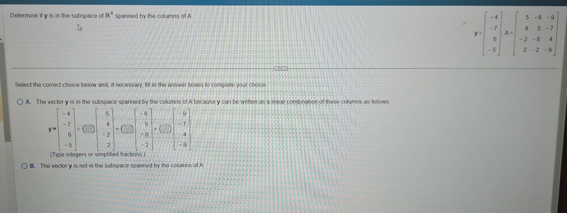 Solved Determine if y ﻿is in the subspace of R4 ﻿spanned by | Chegg.com