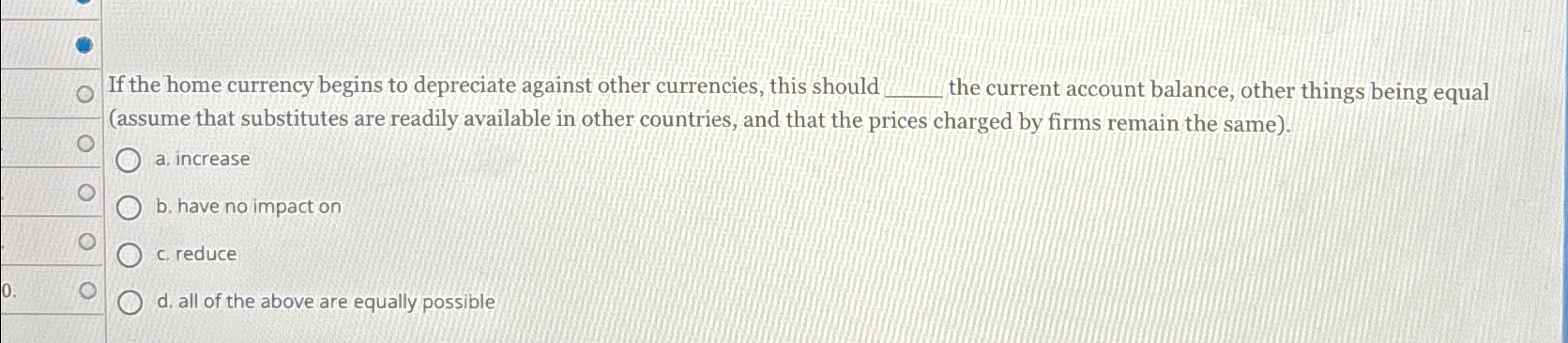 Solved If the home currency begins to depreciate against | Chegg.com