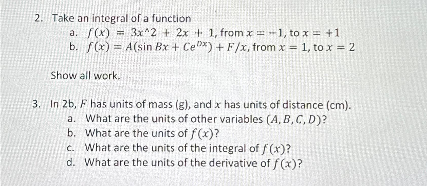 Solved Take an integral of a functiona. f(x)=3x???2+2x+1, | Chegg.com
