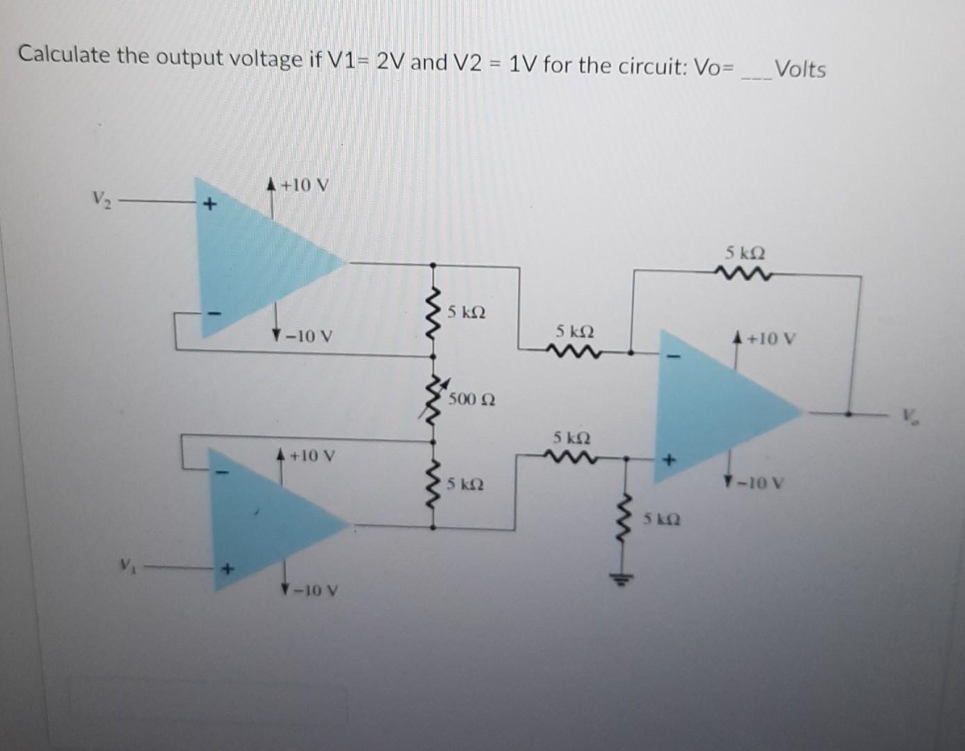 Solved Calculate the output voltage if V1= 2V and V2 = 1V | Chegg.com