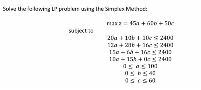 Solved Solve the following LP problem using the Simplex | Chegg.com