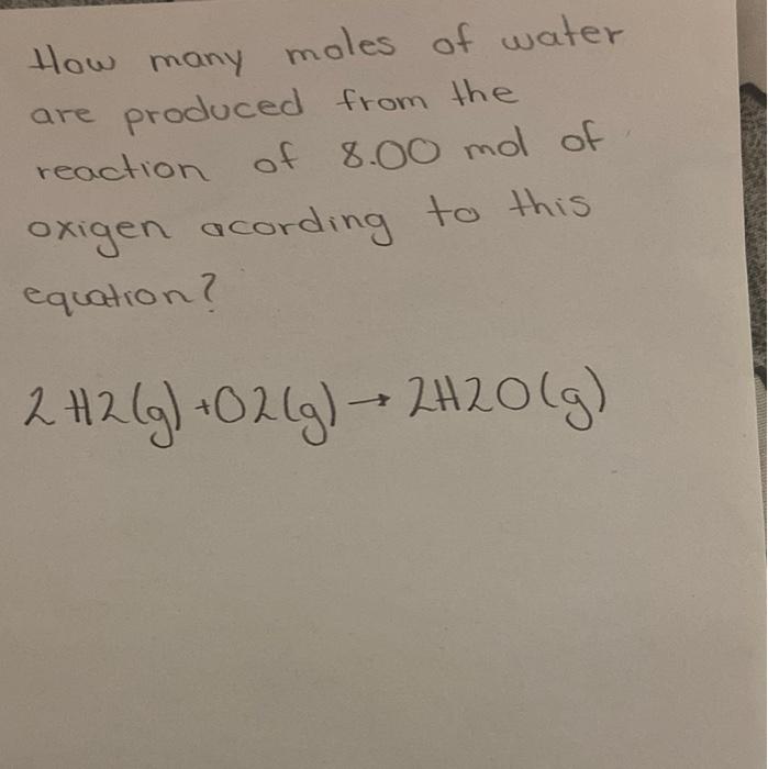 [Solved]: How many moles of water are produced from the rea