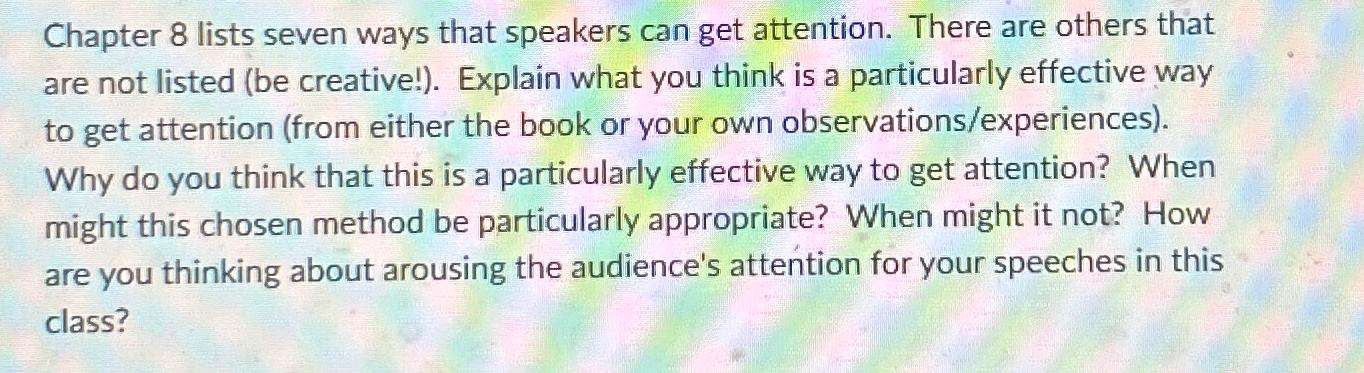 Solved Chapter 8 ﻿lists seven ways that speakers can get | Chegg.com