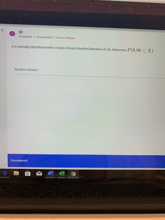 Solved Homework - Unanswered • Due in 10 hours X is normally | Chegg.com