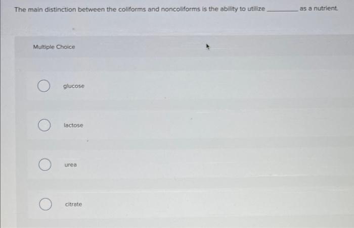 Solved The main distinction between the coliforms and | Chegg.com