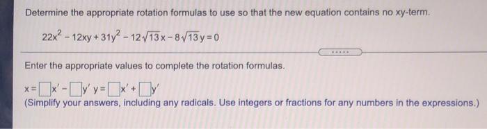 Solved Determine the appropriate rotation formulas to use so | Chegg.com