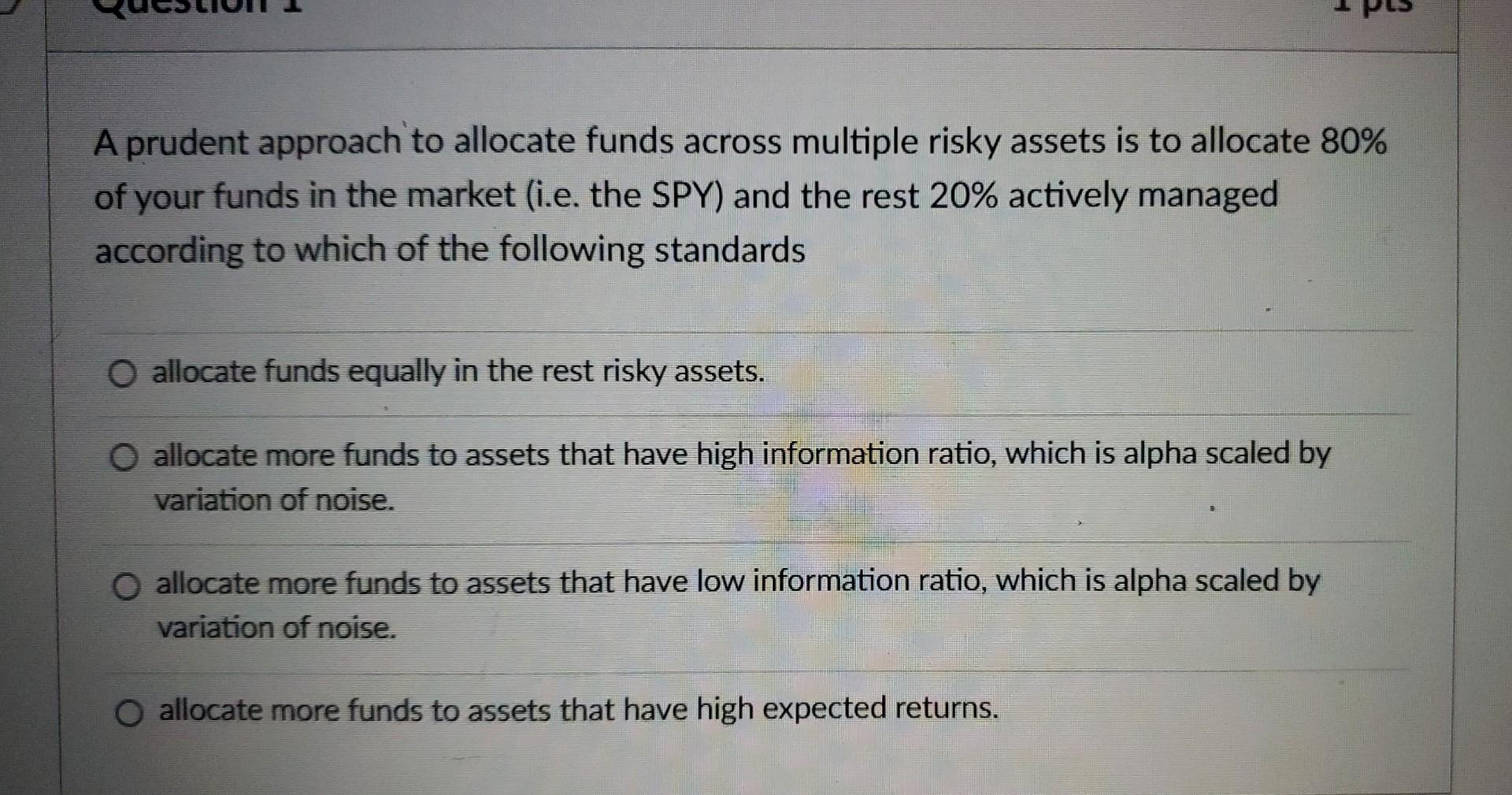 Solved A prudent approach to allocate funds across multiple | Chegg.com Solved A prudent approach to allocate funds across multiple | Chegg.com