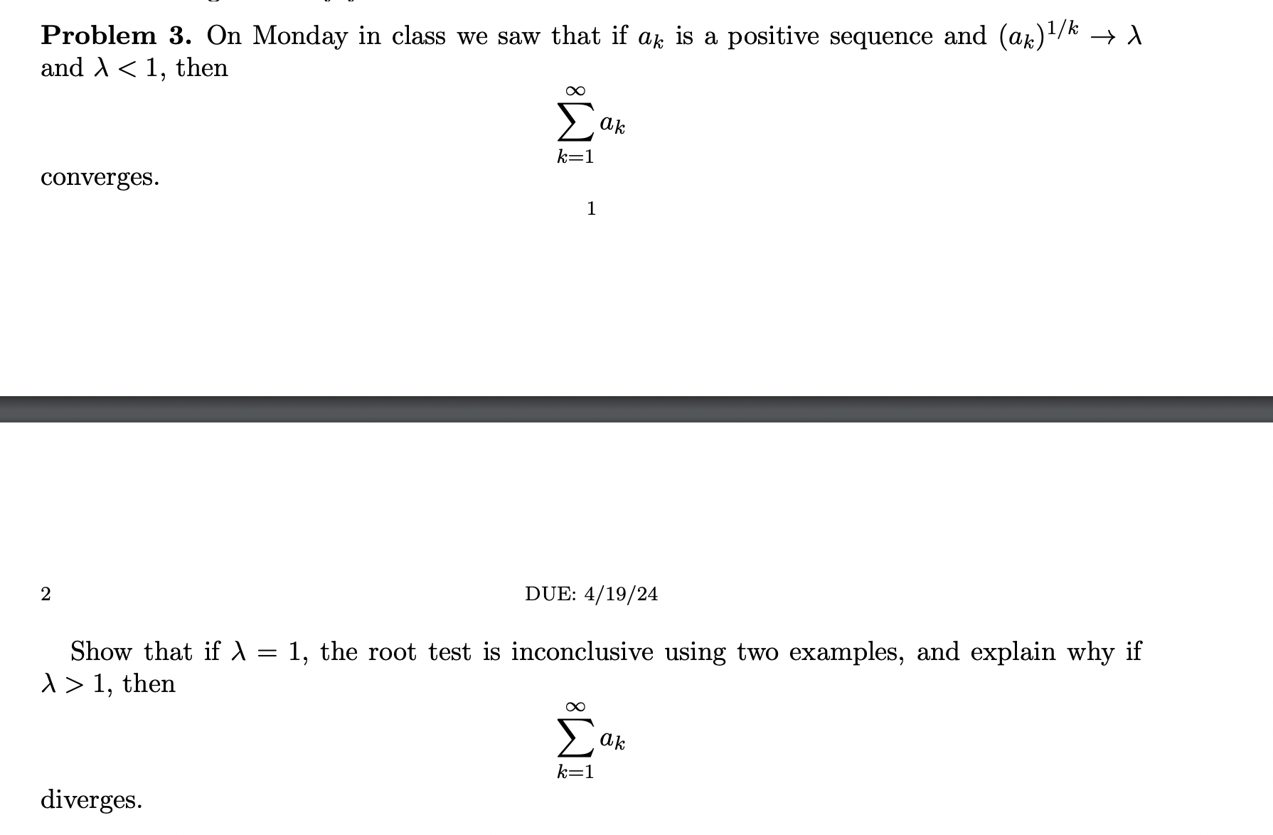 Solved Problem 3. ﻿if ak ﻿is a positive sequence and | Chegg.com