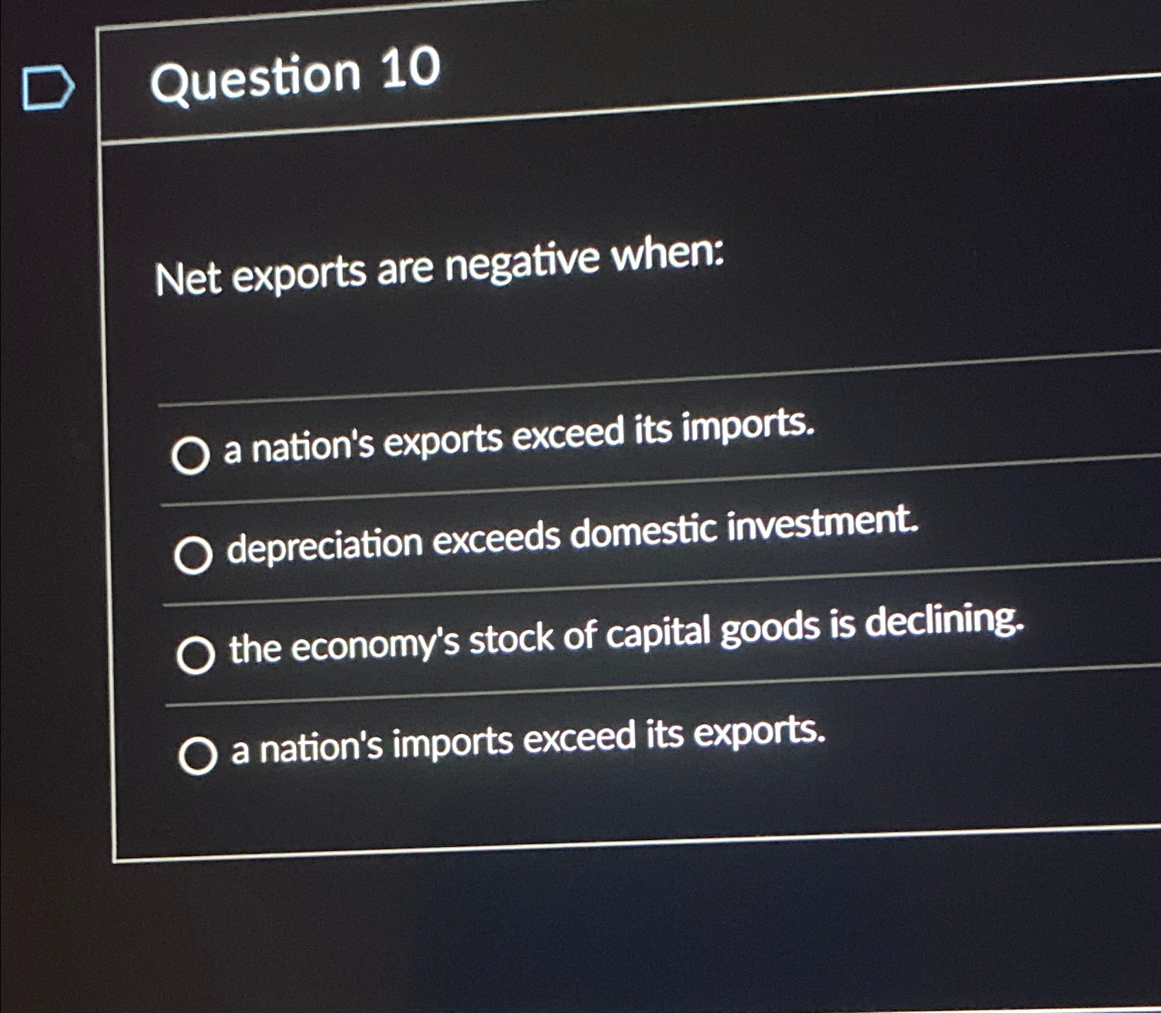 Solved Question 10Net exports are negative when:a nation's | Chegg.com