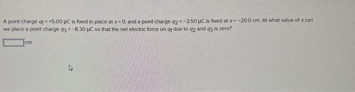 Solved A point charge q1=+5.00μC is fixed in place at x=0, | Chegg.com