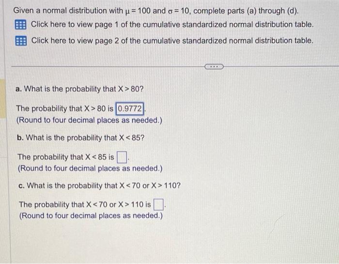 [Solved]: Given a normal distribution with ( mu=100 ) an