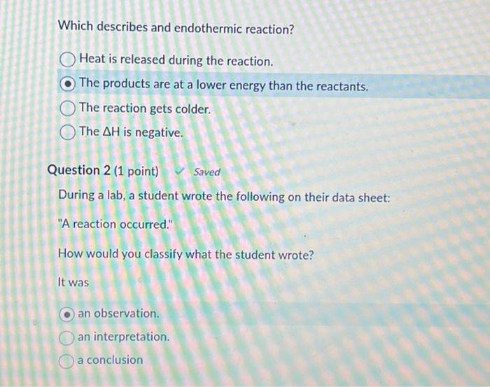 Solved Which describes and endothermic reaction? Heat is | Chegg.com