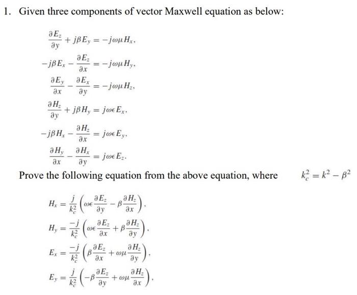 Solved 1. Given three components of vector Maxwell equation | Chegg.com