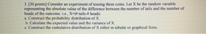 Solved 3. [30 points) Consider an experiment of tossing | Chegg.com