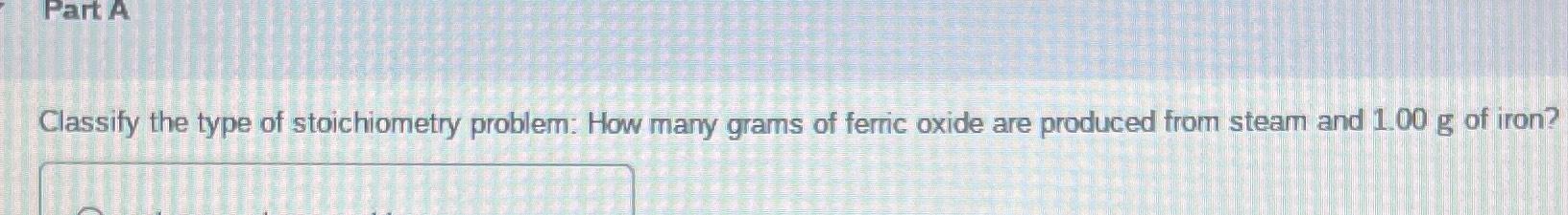 Solved Classify the type of stoichiometry problem: How many | Chegg.com
