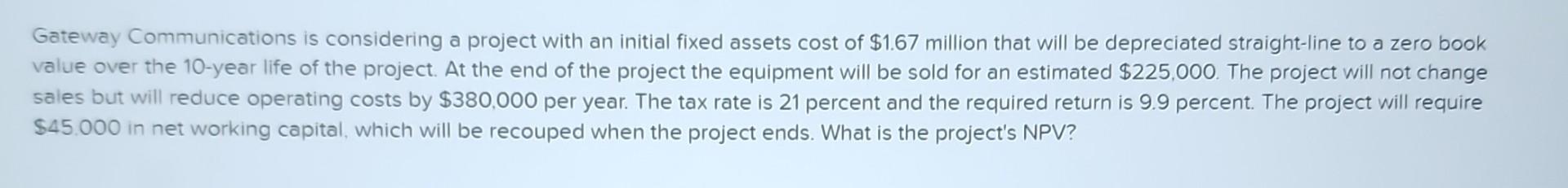 Solved Gateway Communications is considering a project with | Chegg.com