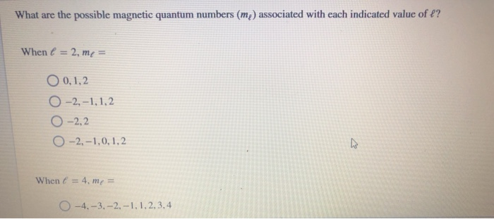 Solved What are the possible magnetic quantum numbers (me) | Chegg.com