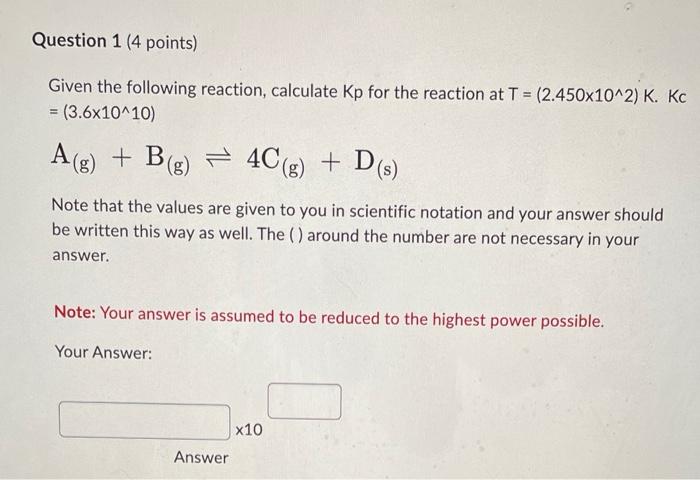 Solved Given the following reaction, calculate Kp for the | Chegg.com