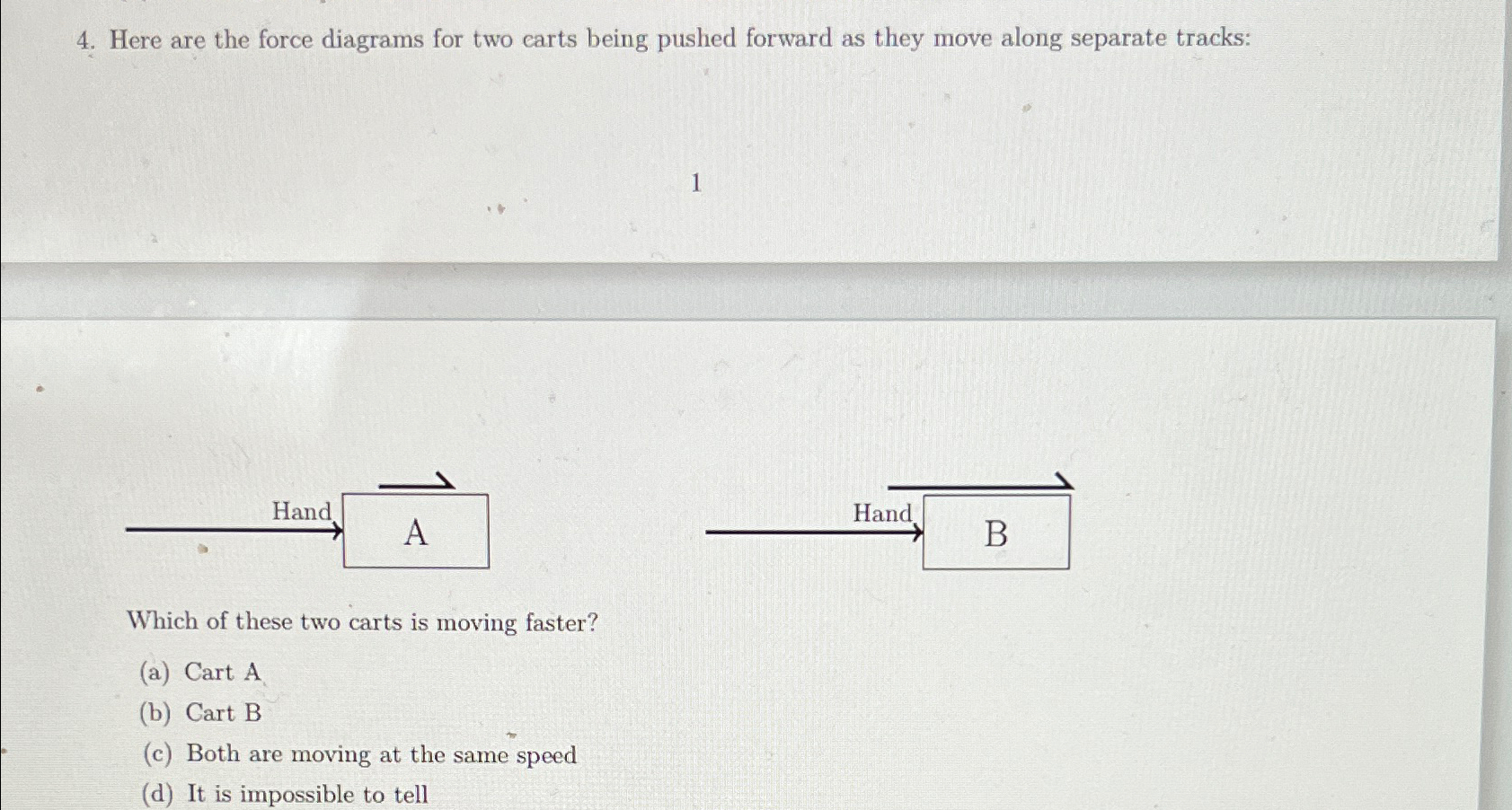 Solved Here are the force diagrams for two carts being | Chegg.com