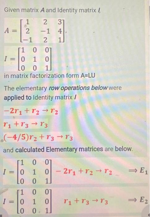 Solved Given matrix A and Identity matrix I, | Chegg.com