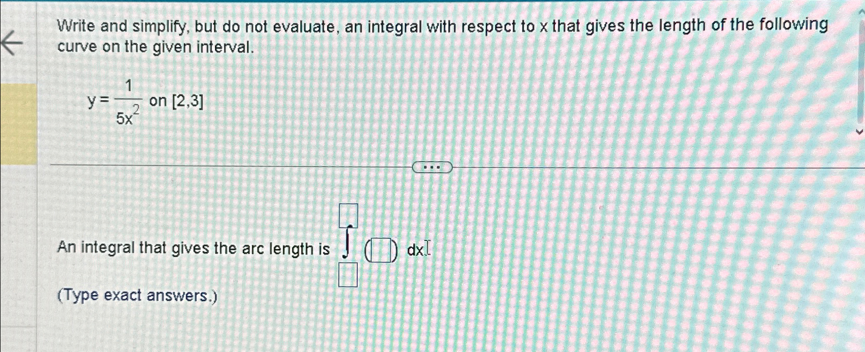 Solved Write and simplify, but do not evaluate, an integral | Chegg.com