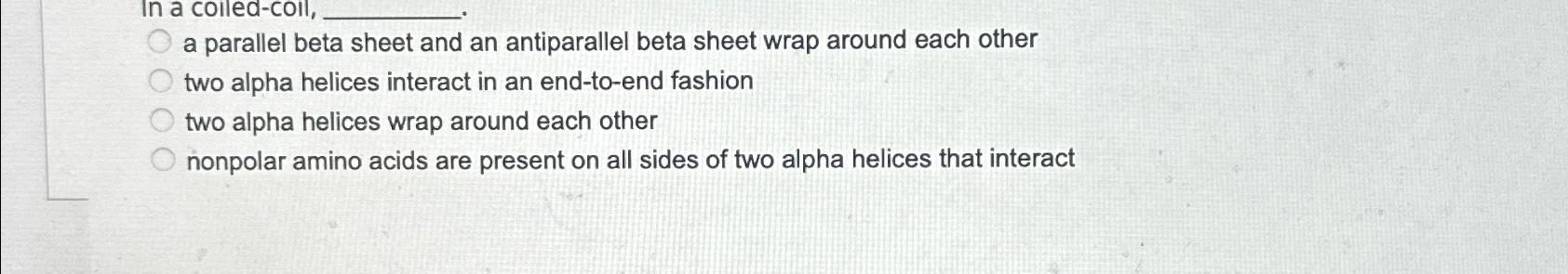 Solved a parallel beta sheet and an antiparallel beta sheet | Chegg.com