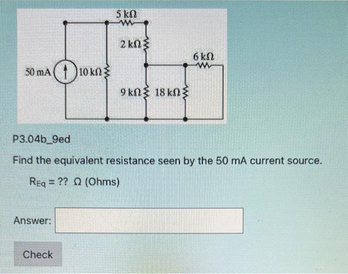Solved Find the equivalent resistance seen by the 50 mA | Chegg.com
