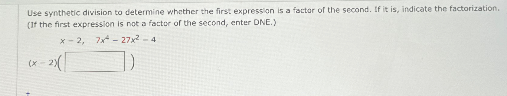 Solved Use synthetic division to determine whether the first | Chegg.com