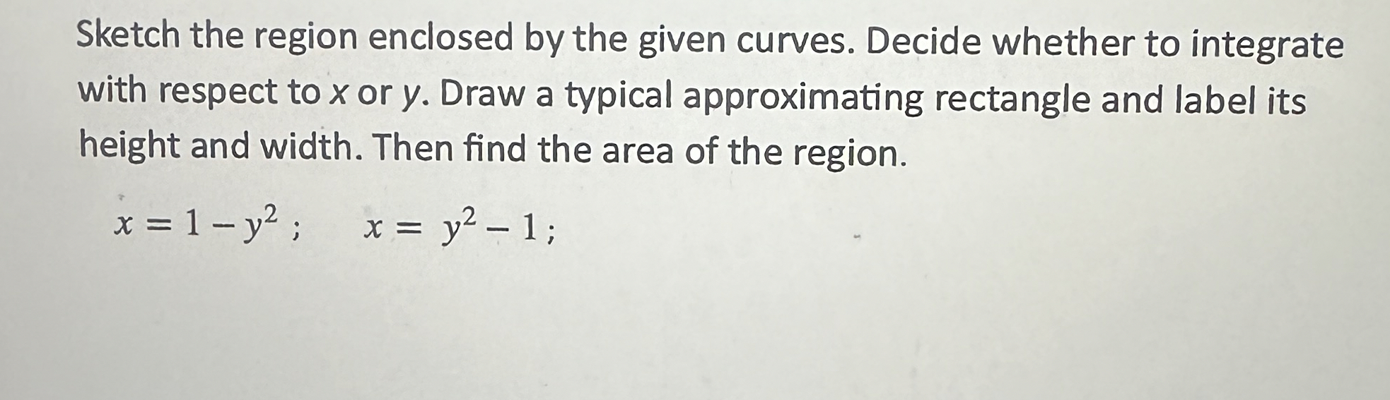 Solved Sketch the region enclosed by the given curves. | Chegg.com