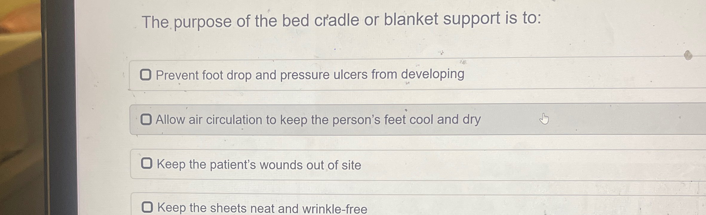 Solved The purpose of the bed cradle or blanket support is | Chegg.com