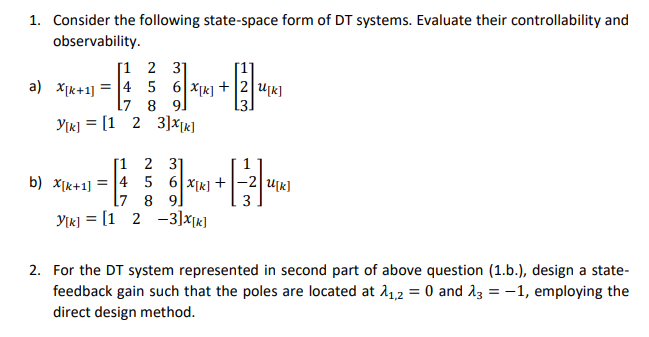 Solved Consider the following state-space form of DT | Chegg.com