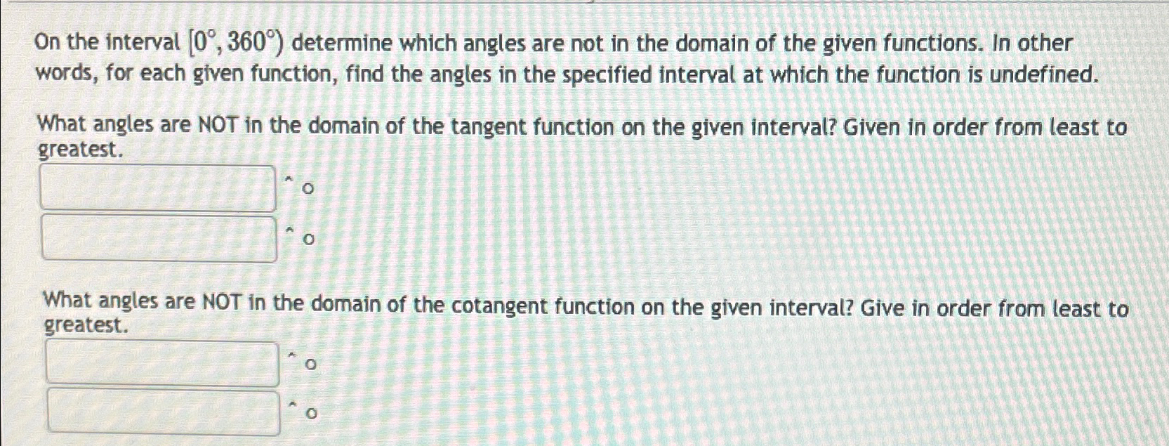 Solved On the interval [0°,360°) ﻿determine which angles are | Chegg.com