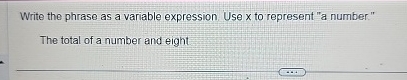 Solved Write the phrase as a variable expression. Use x ﻿to | Chegg.com