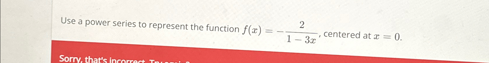 Solved Use a power series to represent the function | Chegg.com