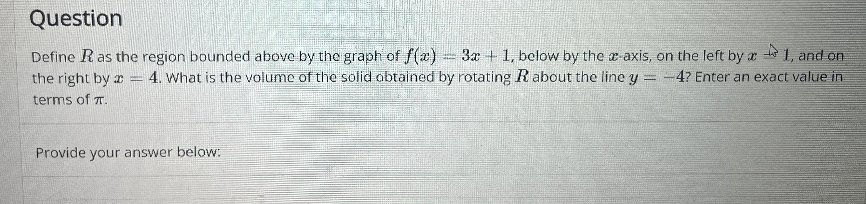 Solved QuestionDefine R ﻿as the region bounded above by the | Chegg.com