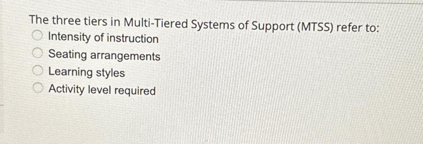 Solved The three tiers in Multi-Tiered Systems of Support | Chegg.com