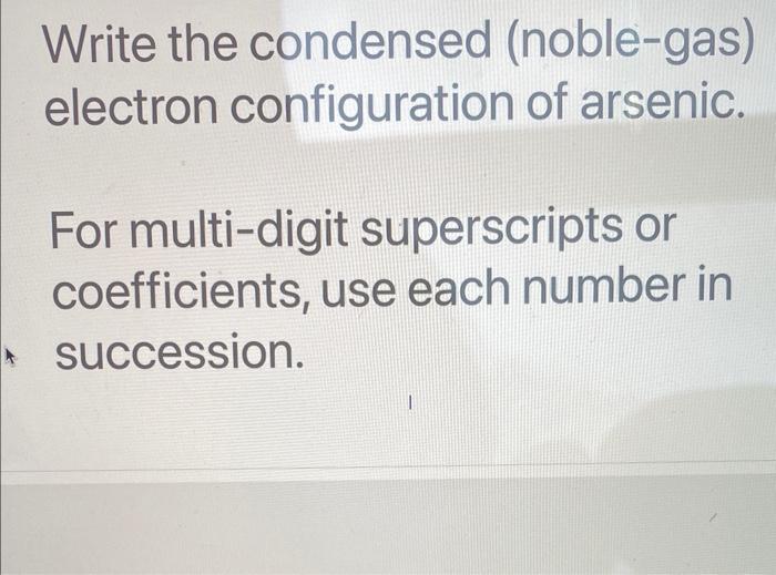 Solved Write The Condensed Noble Gas Electron