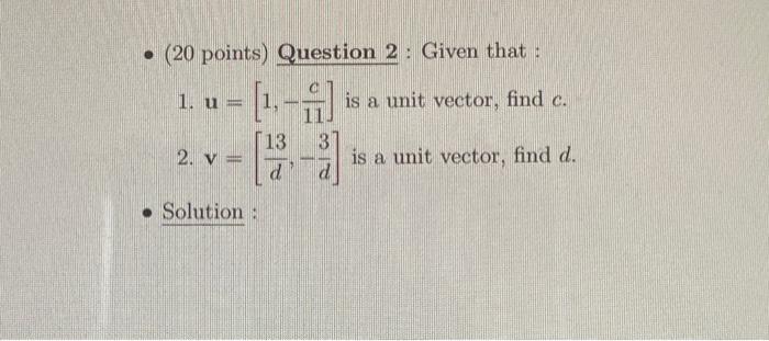 Solved - (20 points) Question 2 : Given that : 1. u=[1,−11c] | Chegg.com