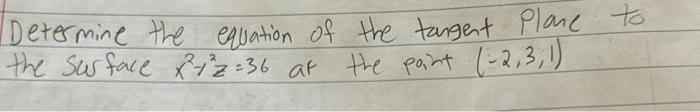 Solved Determine the equarion of thr tangent plant to the | Chegg.com