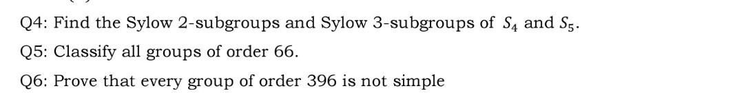 Solved Q4: Find the Sylow 2-subgroups and Sylow 3-subgroups | Chegg.com